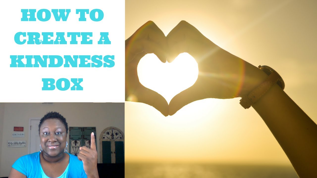 How to create a kindness box - YouTube