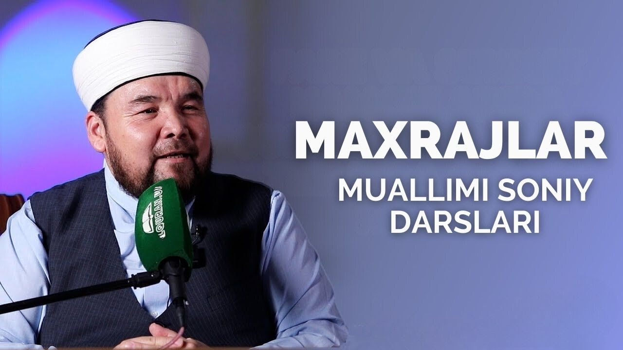 MAXRAJLAR | 2-DARS | SHAYX ALIJON QORI | MUALLIMI SONIY - YouTube