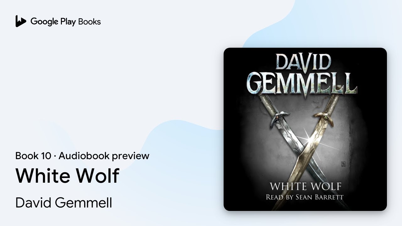 White Wolf Book 10 by David Gemmell · Audiobook preview - YouTube