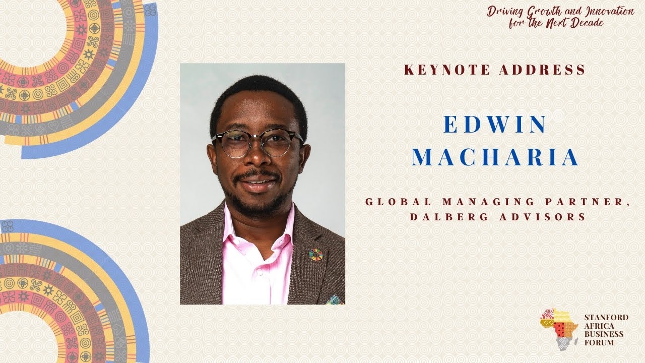Stanford Africa Business Forum 2021: Closing Keynote by Edwin Macharia ...