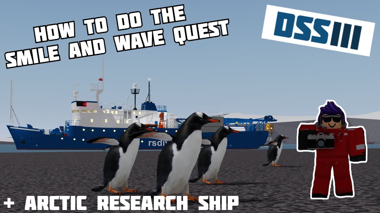 How to do the "Smile and wave" quest and get the Arctic Research ship ...