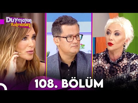 Duymayan Kalmasın 108.Bölüm