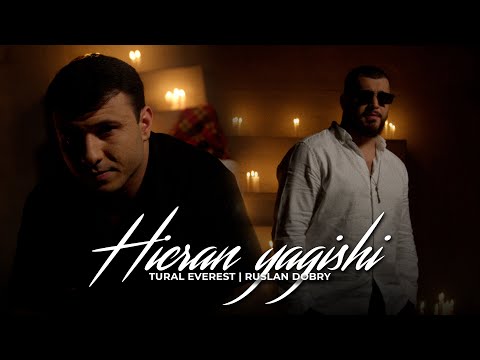 Hicran Yagishi - Tural Everest & Ruslan Dobry | Новая песня