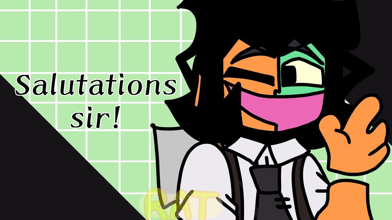 Salutations Sir! Animation Meme {Cin} - YouTube