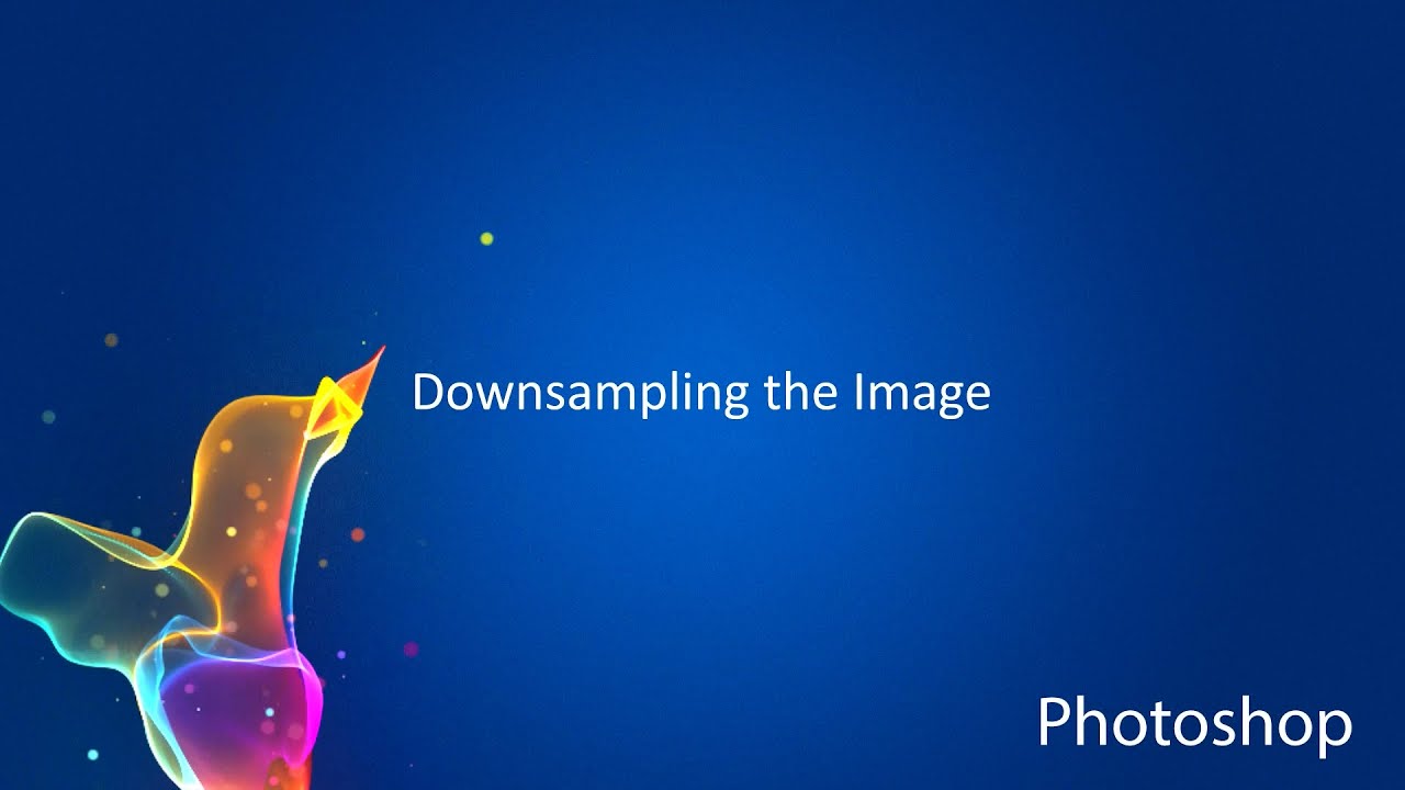 Photoshop CC: Downsampling the Image - YouTube