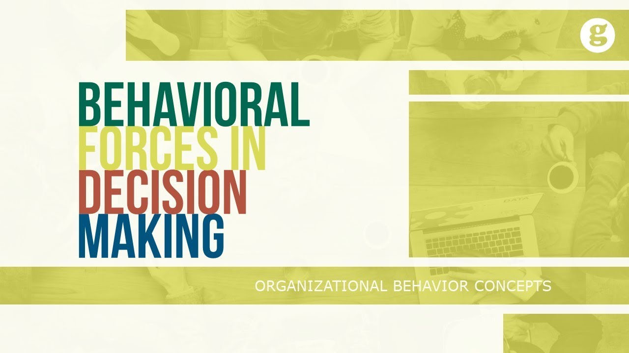 Behavioral Forces in Decision Making - YouTube