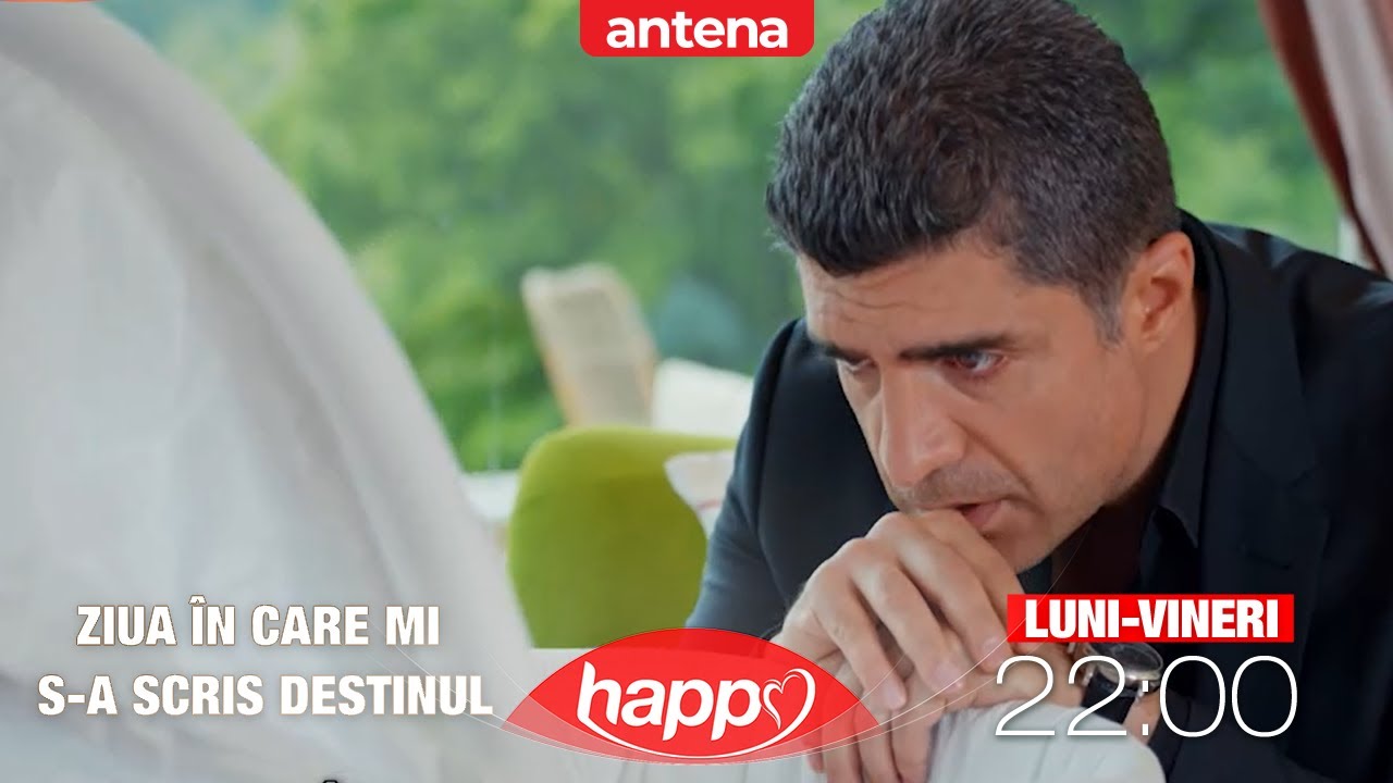 Ziua în care mi s-a scris destinul – Luni - Vineri de la 22:00 pe Happy ...