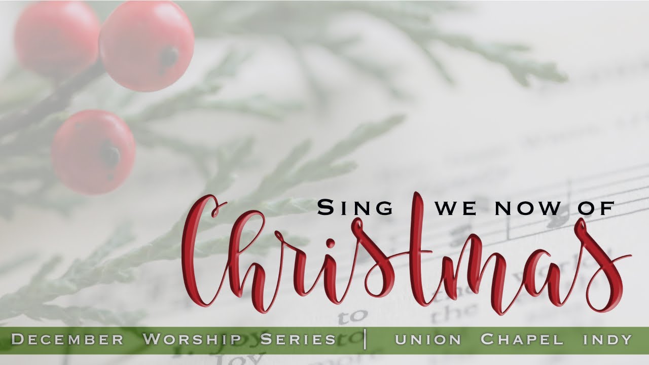 Sing We Now of Christmas | O, Holy Night - YouTube