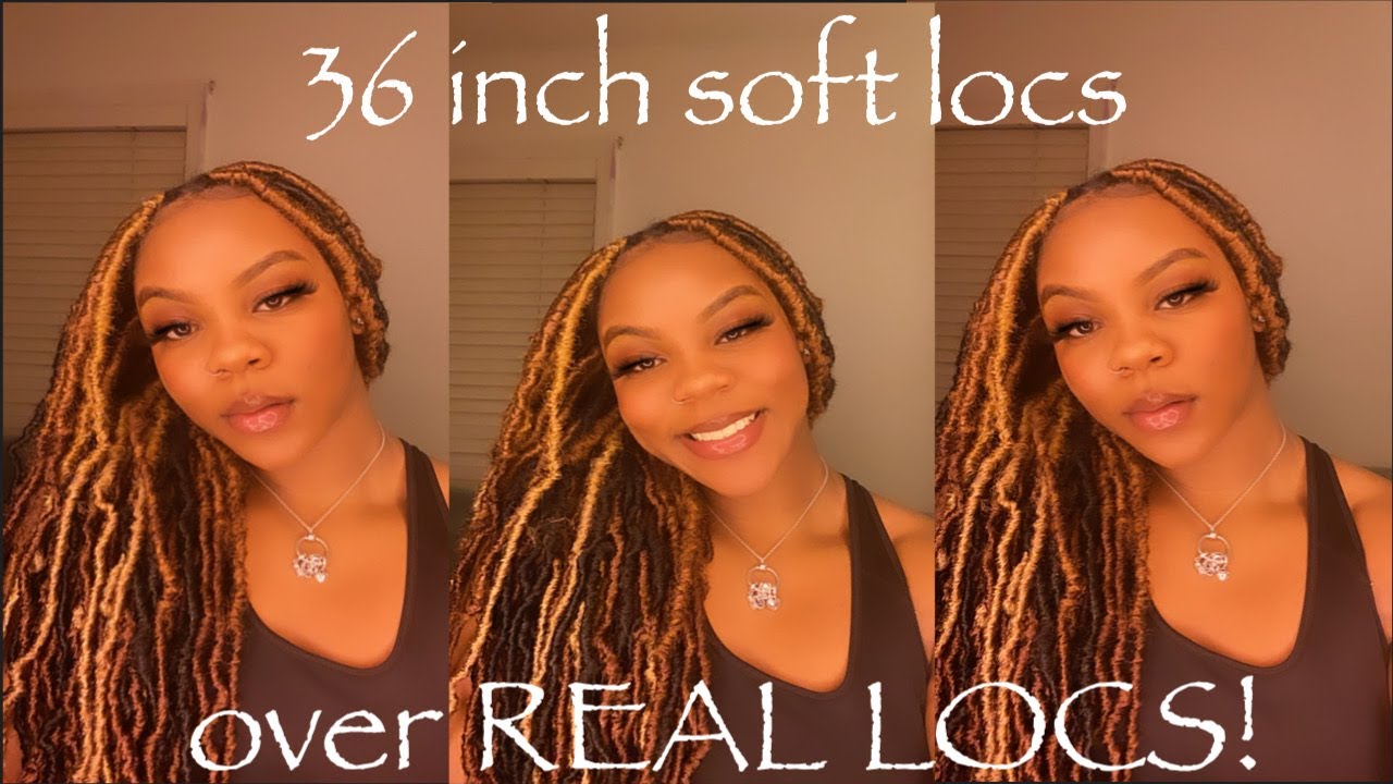 36 Inch Soft Locs over REAL LOCS! - YouTube
