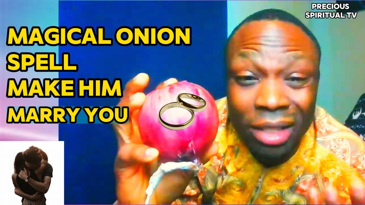 Do the Magic Onion Spell and Make Him Marry You - YouTube