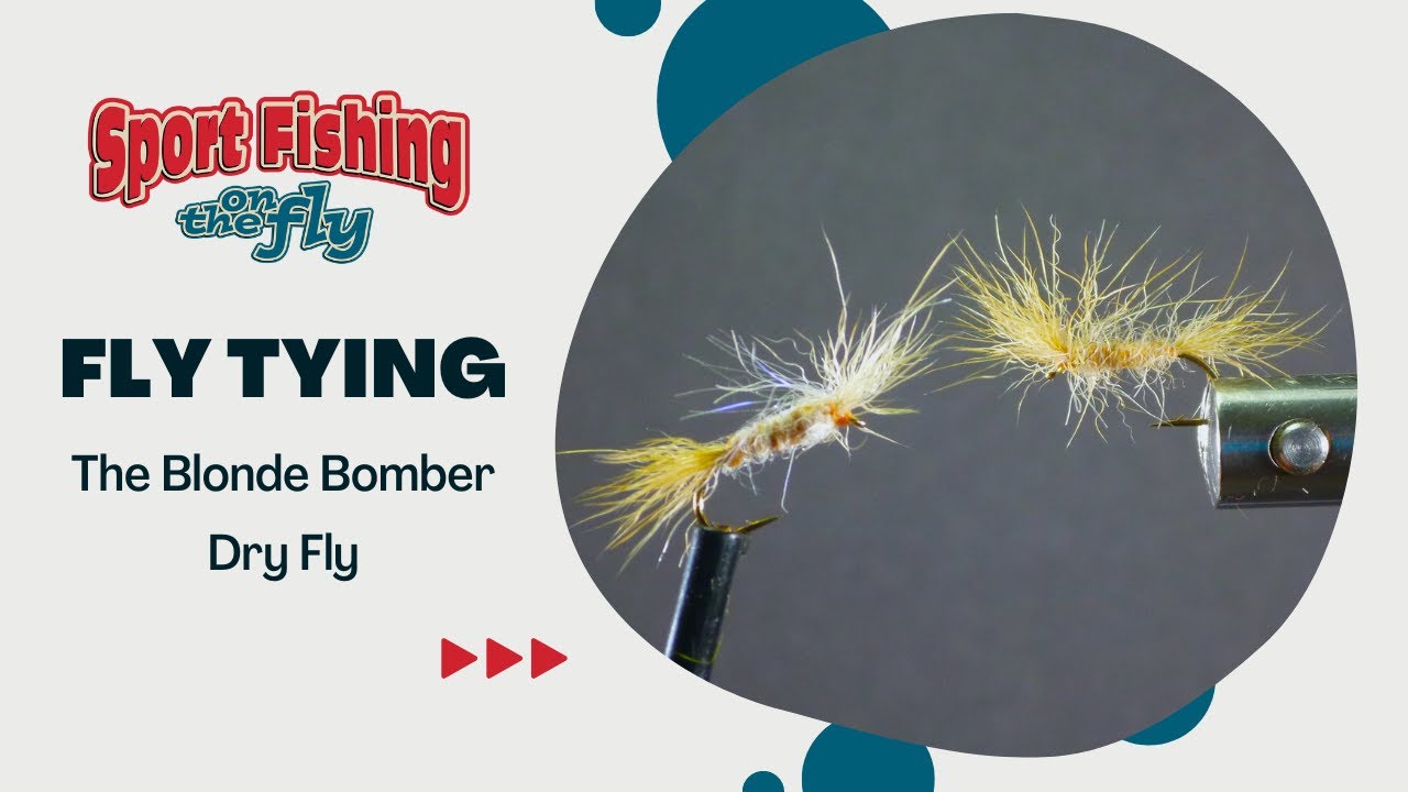 FLY TYING: THE BLONDE BOMBER DRY FLY - YouTube