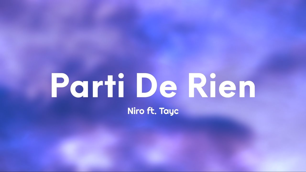 Niro Parti De Rien Ft Tayc Paroles Lyrics YouTube niro-parti-de-rien-ft-tayc-paroles-lyrics-youtube