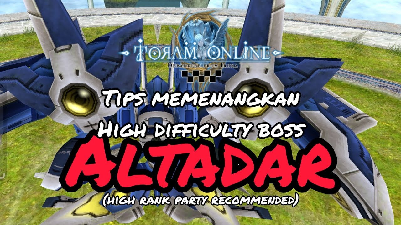 TIPS MEMENANGKAN HDB ALTADAR (HIGH DIFFICULTY BOSS) EVENT TERBATAS ...