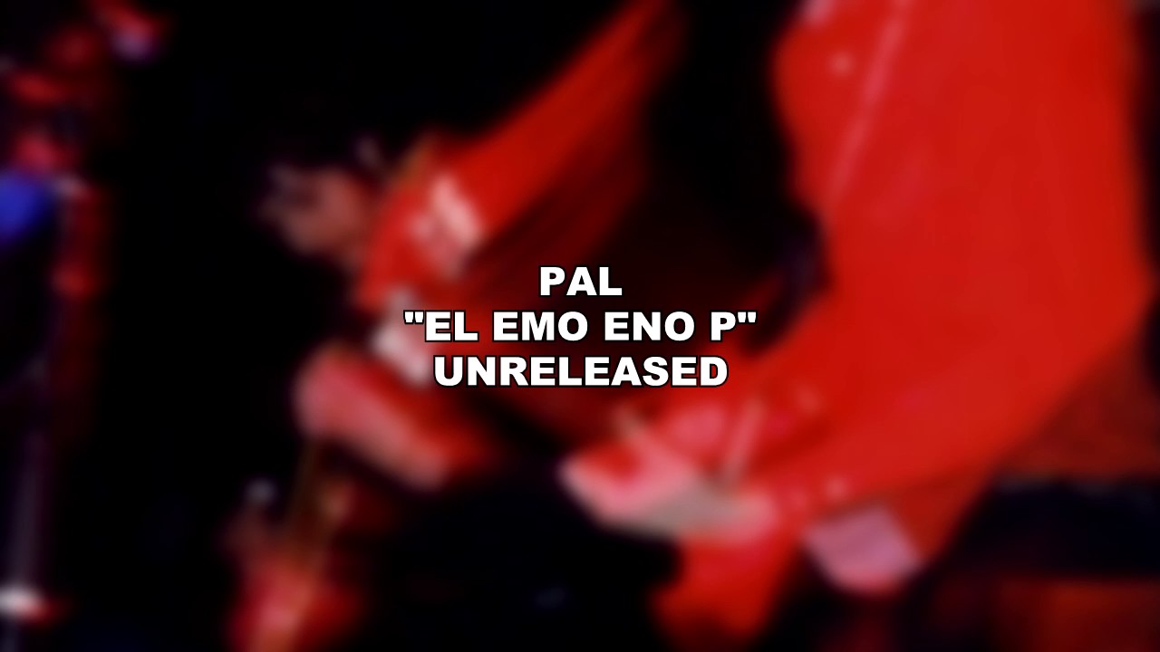 Pal - Unreleased - 01 - El Emo Eno P - YouTube Music