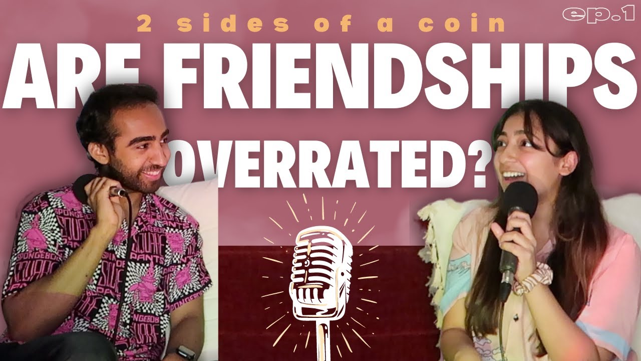 ARE FRIENDSHIPS OVERRATED?- our unfiltered experience, adulting, toxic ...