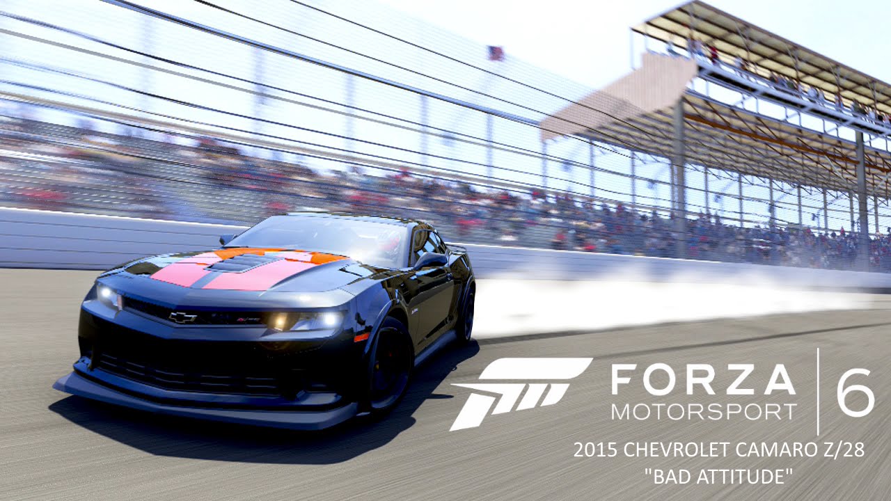 Froza Motorsport 6: 2015 Chevrolet Camaro Z/28 "Bad Attitude" - YouTube