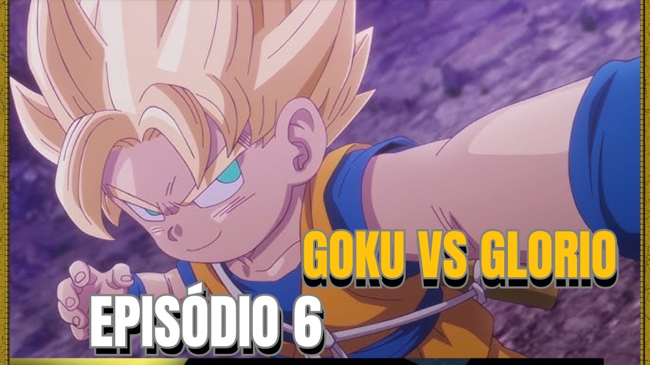DRAGON BALL DAIMA - EPISÓDIO 6 : Goku vs Glorio, REVIEW ! - YouTube