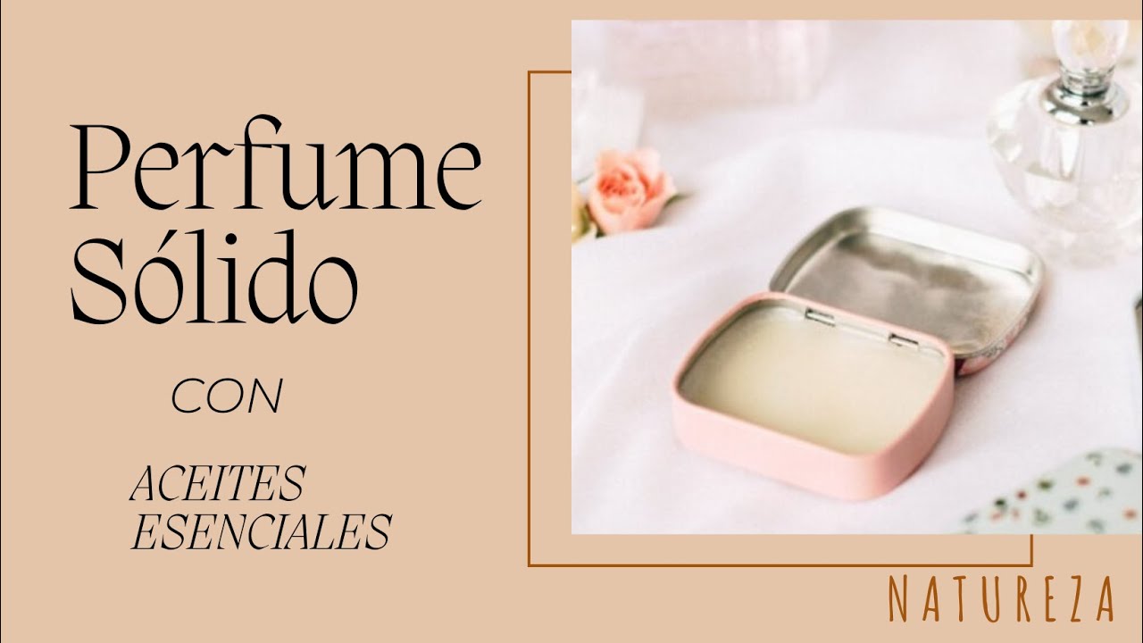 PERFUME NATURAL SÓLIDO (ideal para perfumar delicadamente ...