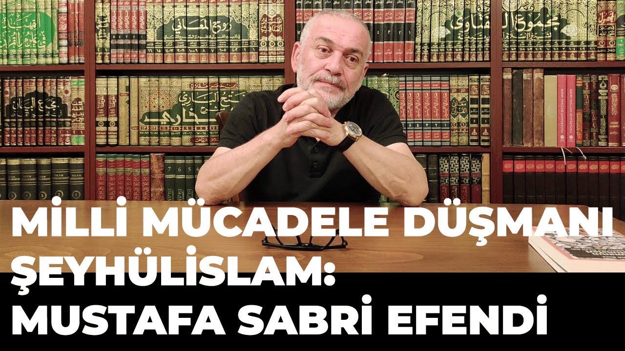 Kim Kimdir?: Yüzellilik Şeyhülislam Mustafa Sabri - YouTube