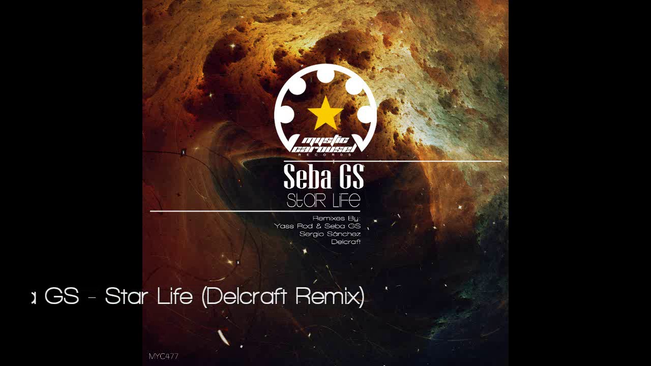 Seba GS - Star Life (Delcraft Remix) - YouTube