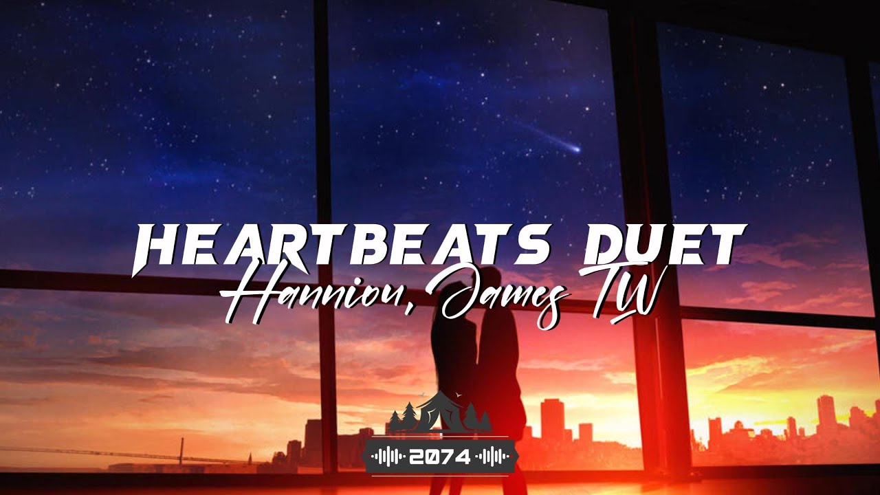 Hanniou & James TW - heartbeats duet (Lyrics) - YouTube