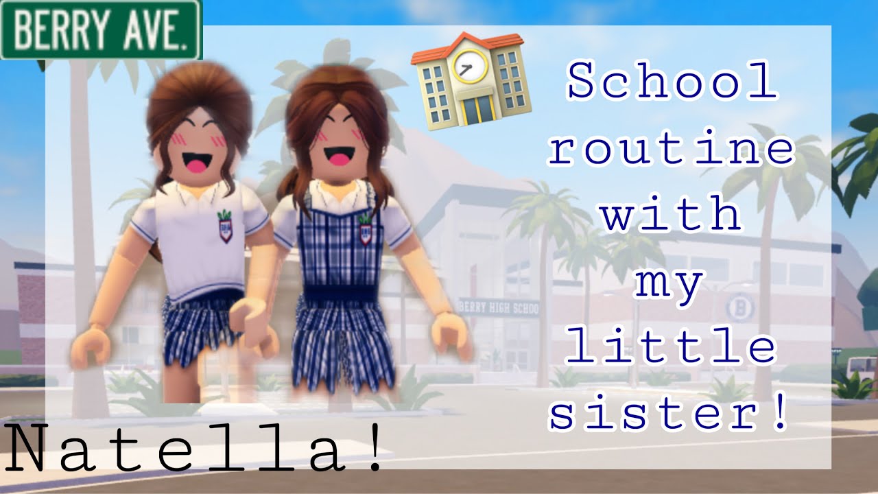 🏫 My Berry Avenue School Routine w/ my little sister! #roblox # ...