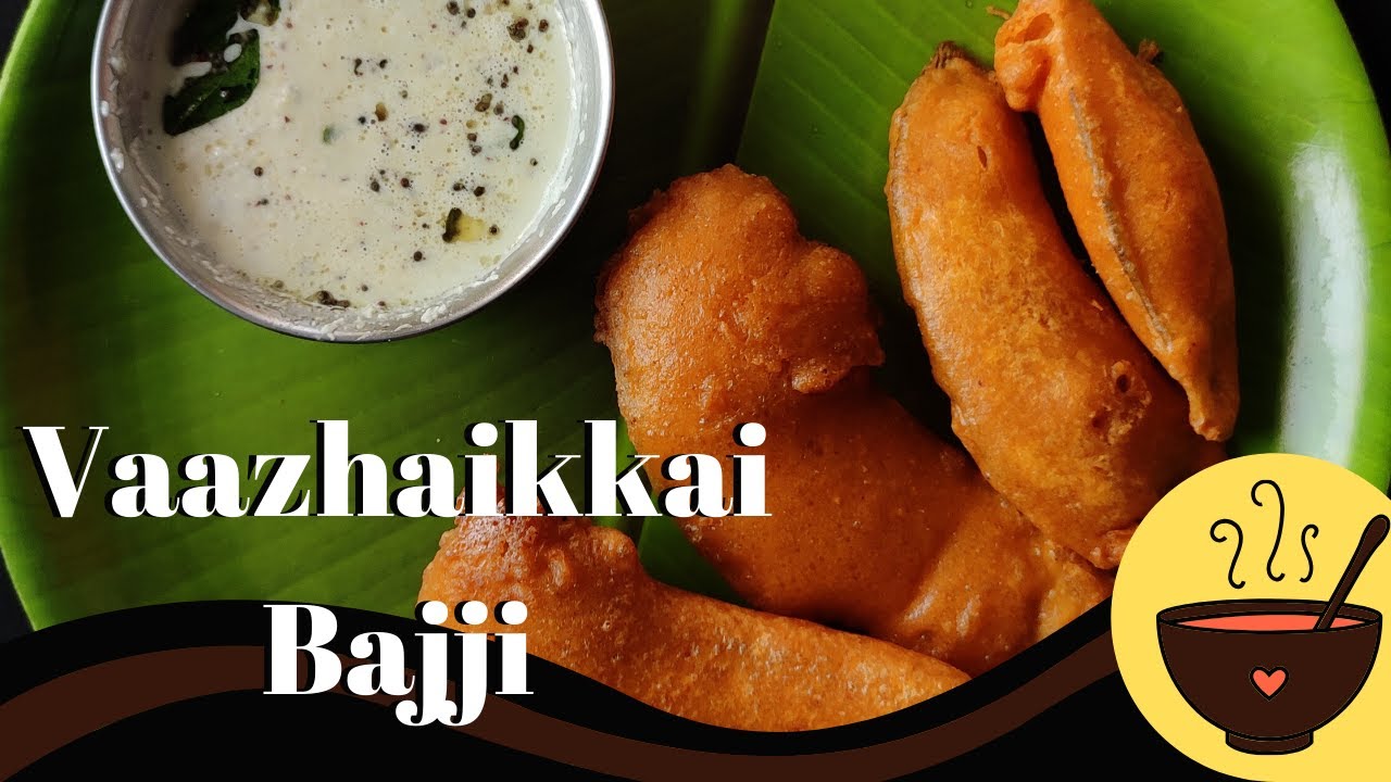 Vazhakkai Bajji in Tamil / Valaikai bajji / பஜ்ஜி - YouTube