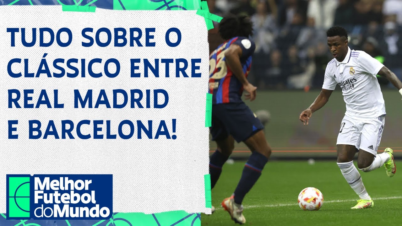 REAL X BARCELONA: Tudo sobre o El Clásico da Copa do Rei! - Melhor ...