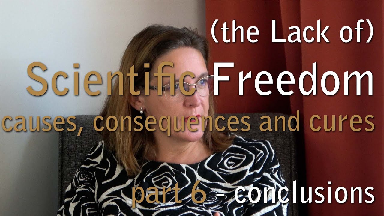 The Lack of Scientific Freedom - Conclusion: Causes, Consequences and ...