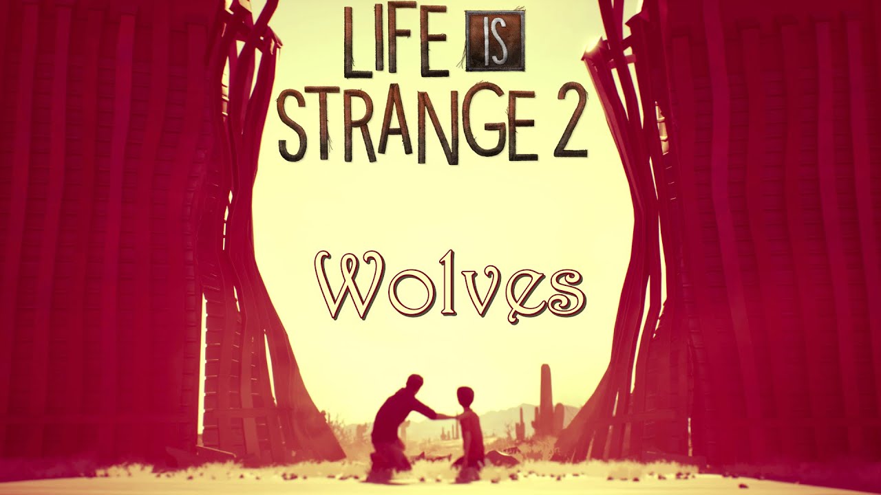 Let's Play Life Is Strange 2 Episode 5 Wolves iii - YouTube