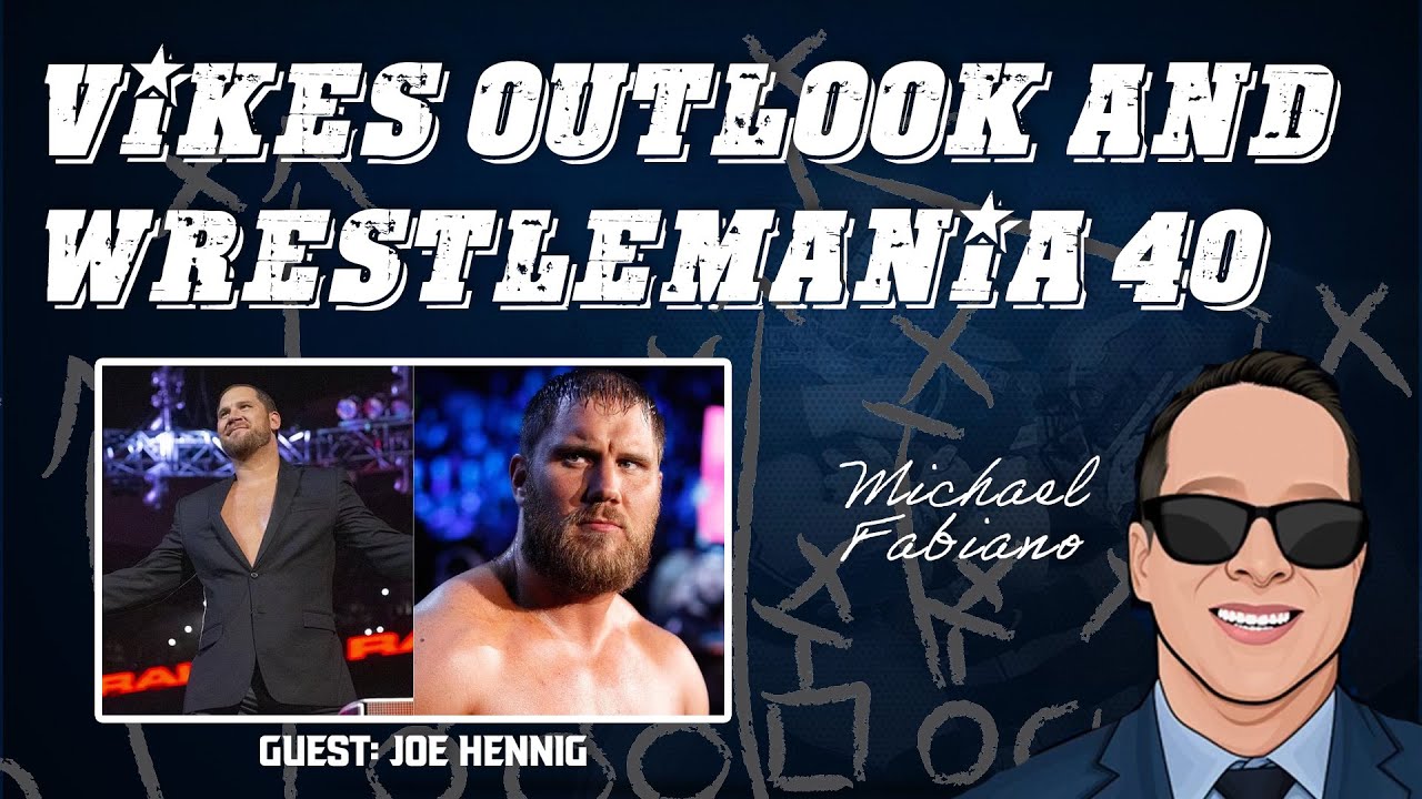 Joe Hennig joins to talk Vikings Off-Season and Wrestlemania 40 - YouTube