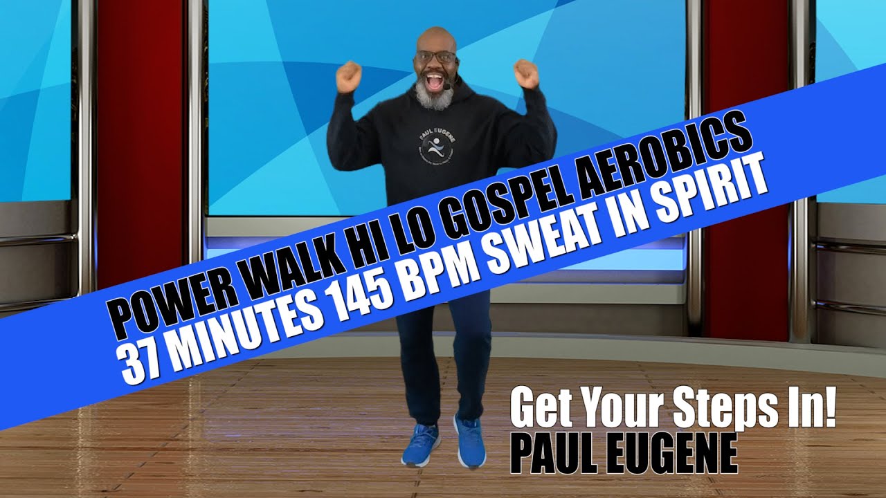 Power Walk Hi Lo Gospel Aerobics | High Energy 145 BPM | 37 Minutes ...