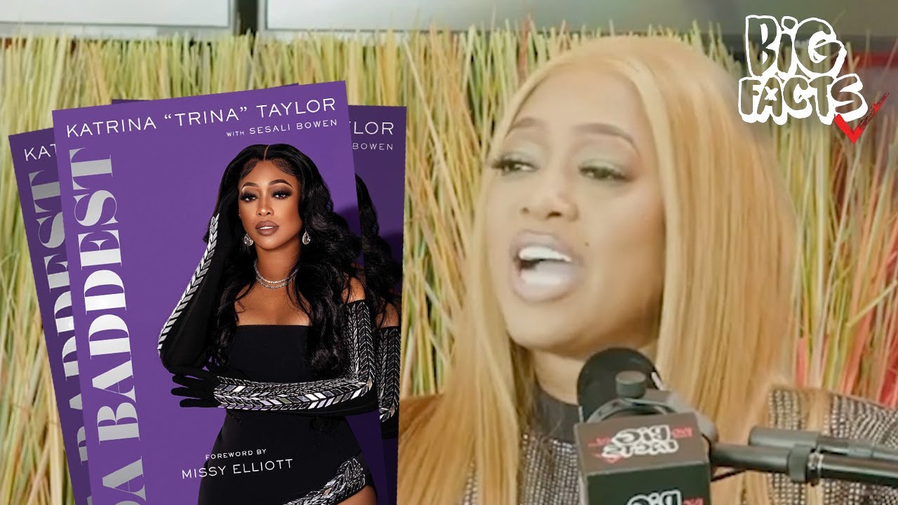 Why Trina Wrote 'Da Baddest' | Big Facts Podcast - YouTube