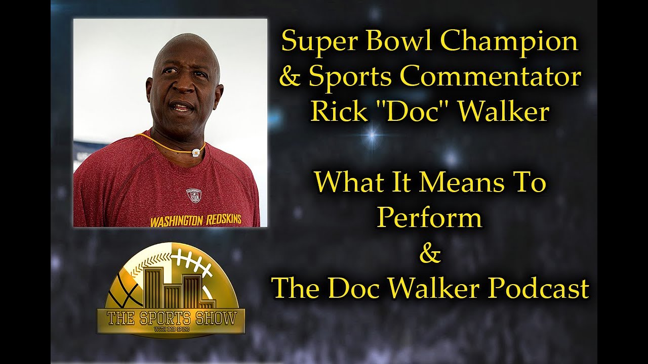 Rick "Doc" Walker || The Doc Walker Podcast & What it Means to Perform - YouTube