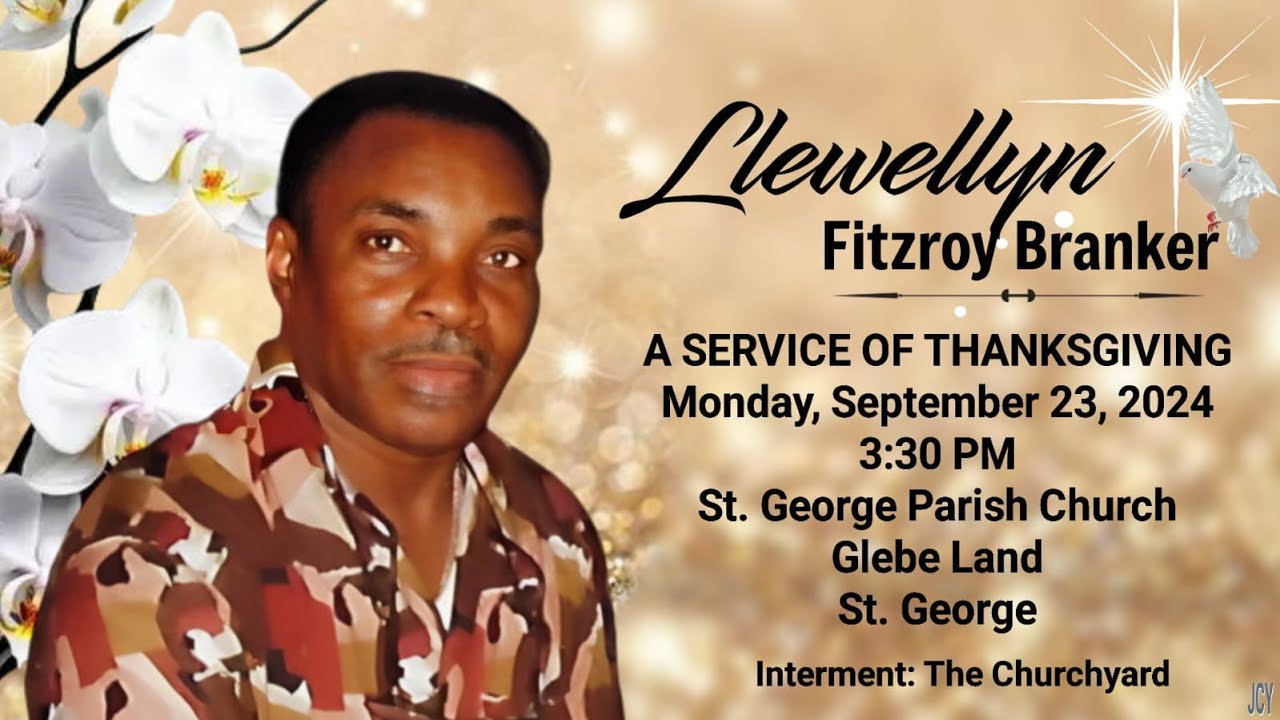 A Service of Celebration for the Life of Llewellyn Branker - YouTube