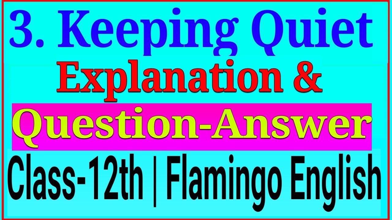 Keeping Quiet Class 12 Question Answers Flamingo English Poem 3 keeping-quiet-class-12-question-answers-flamingo-english-poem-3