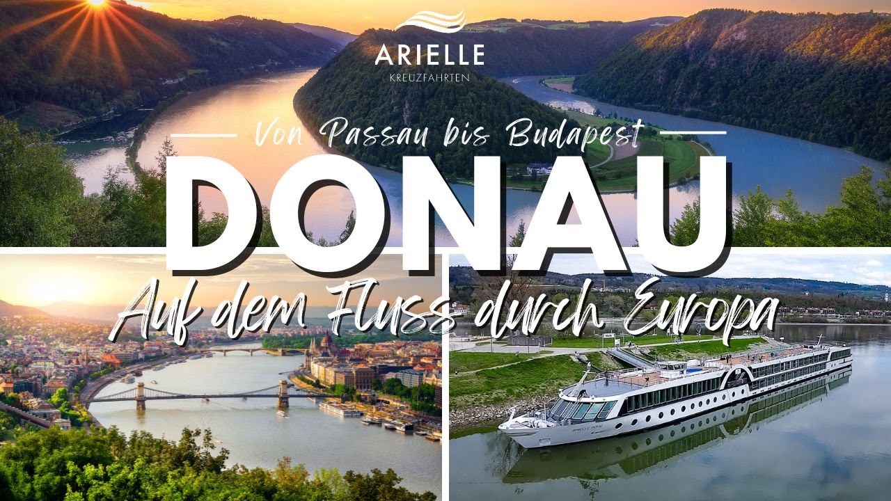 Donau hautnah — Auf dem Fluss durch Europa | ARIELLE ROYAL ⛴️ - YouTube