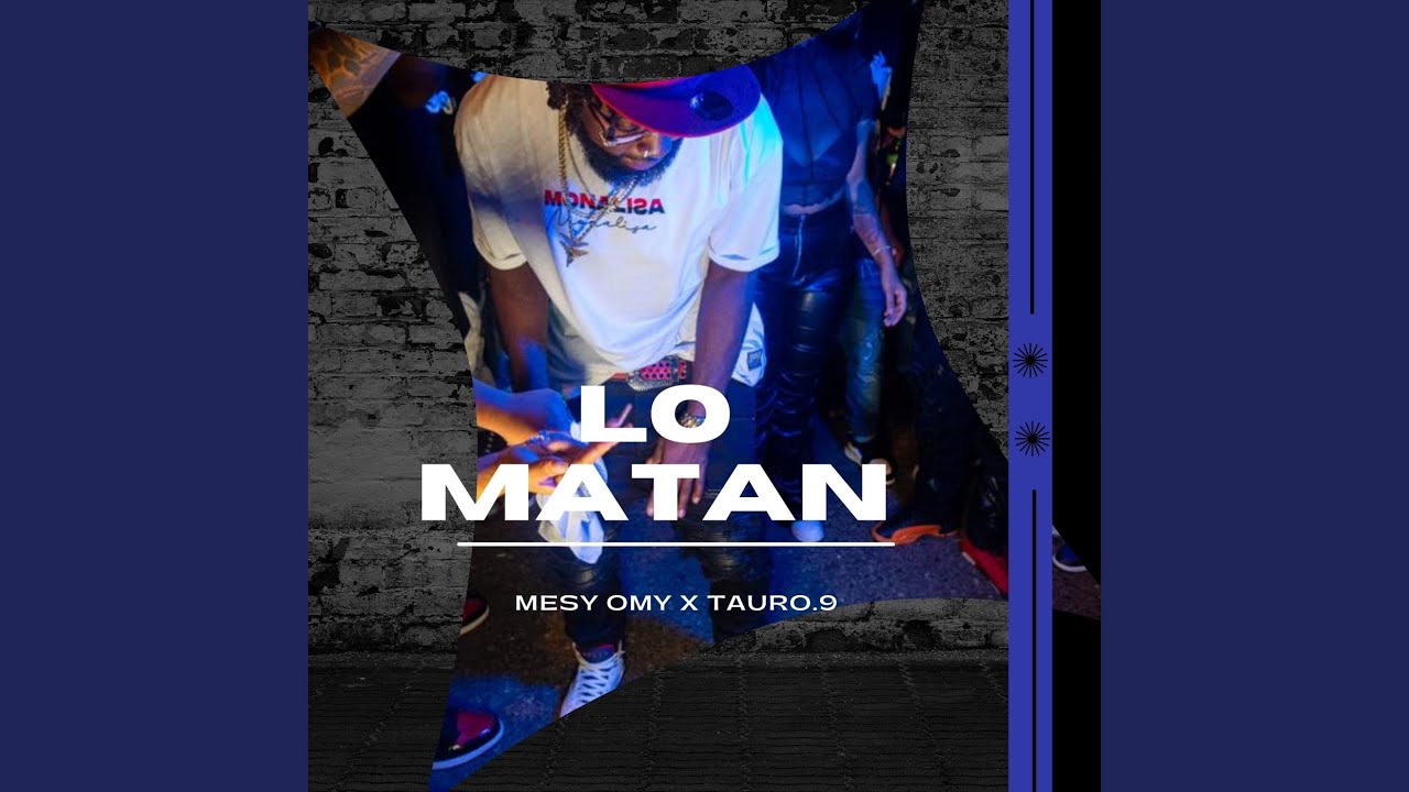 Lo Matan - YouTube