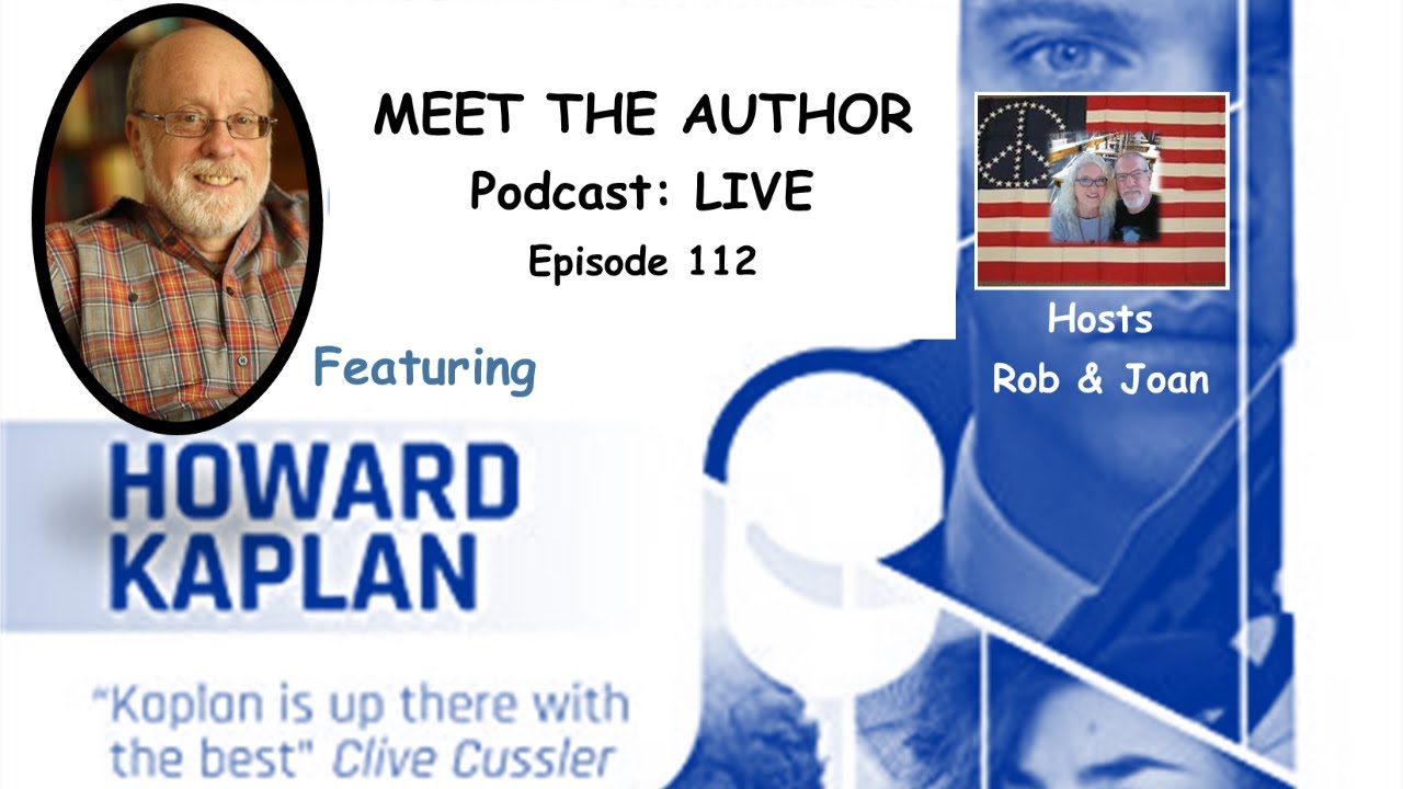 MEET THE AUTHOR Podcast: LIVE - Episode 112 - HOWARD KAPLAN - YouTube