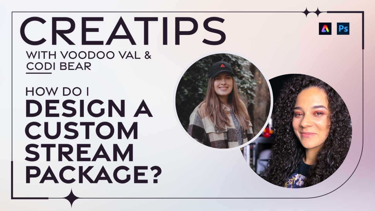 CreaTips: How Do I Design A Custom Stream Package? with VooDoo Val ...