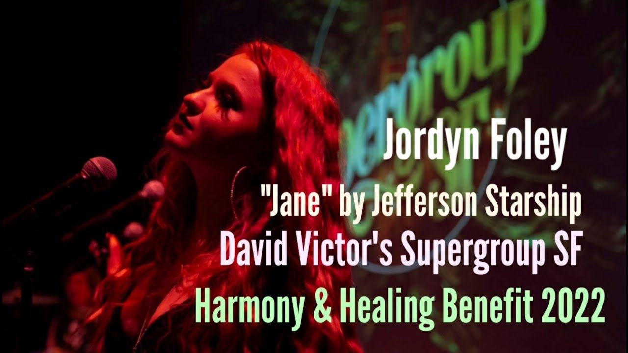Jordyn Foley with SF Supergroup sings Jefferson Starships "Jane ...