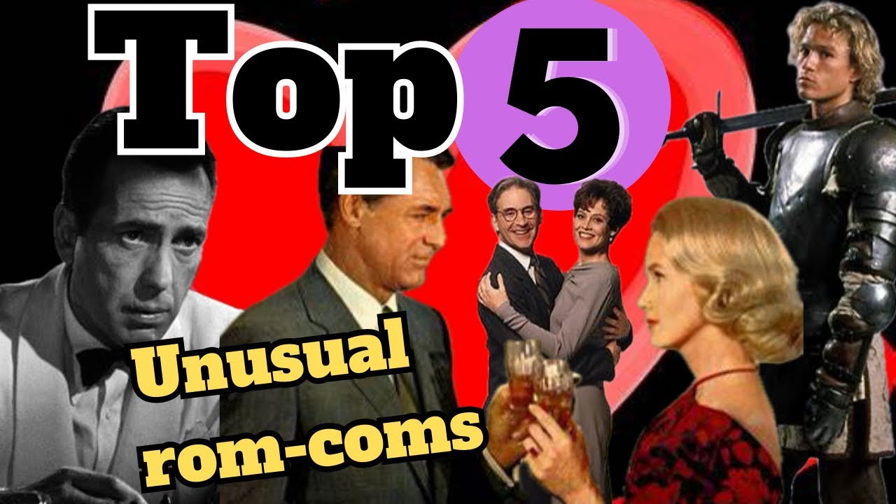 Top 5 Unconventional rom coms - YouTube