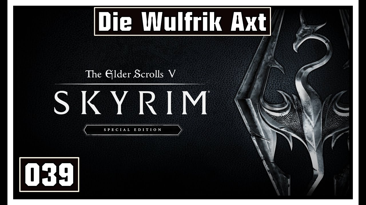 Skyrim Special Edition. Teil 39 Die Wulfrik Axt #skyrimletsplay # ...