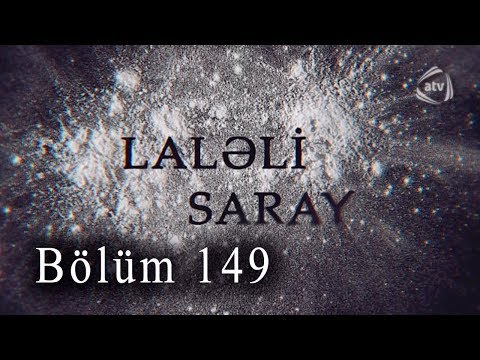 Laləli Saray (149-cu bölüm)
