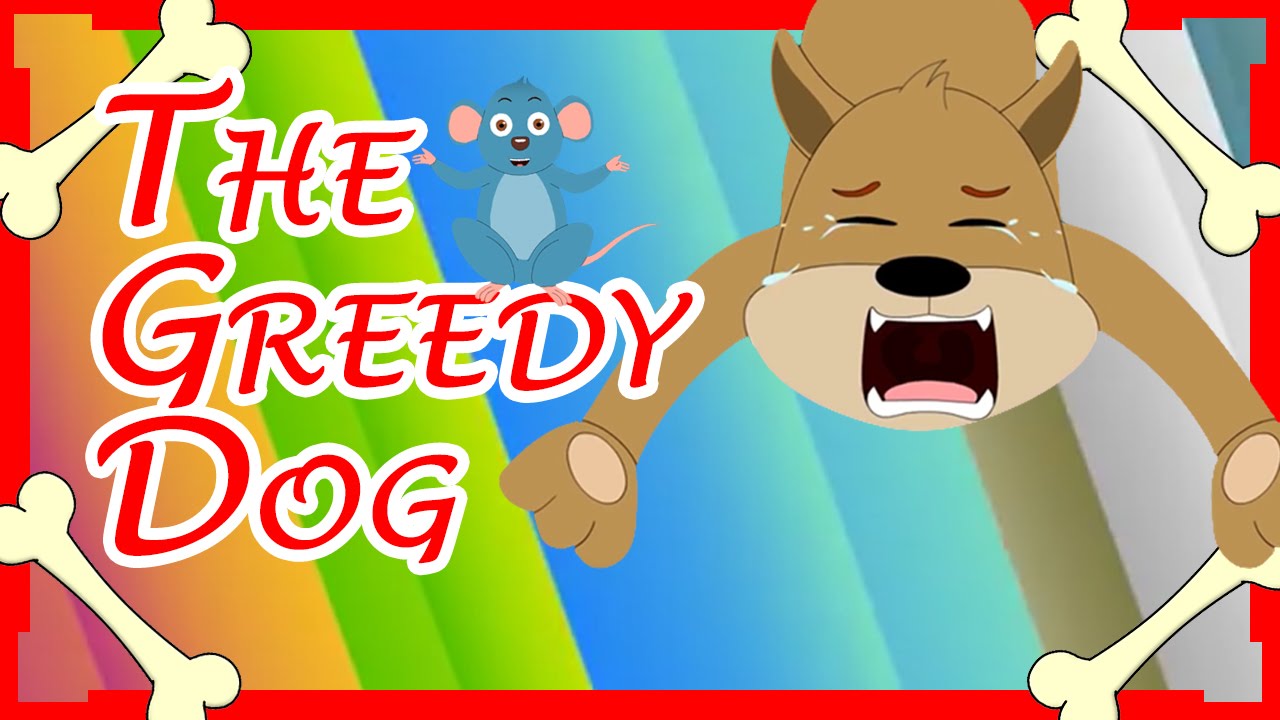 The Greedy Dog - Best Short Story For Kids I Animated Story I - YouTube