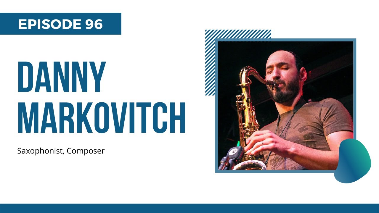 Ep 096 – Danny Markovitch; founder of the jazz-fusion band, Marbin ...