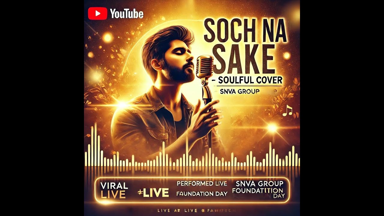 "Soch Na Sake Cover Performance at SNVA Group Foundation Day - YouTube
