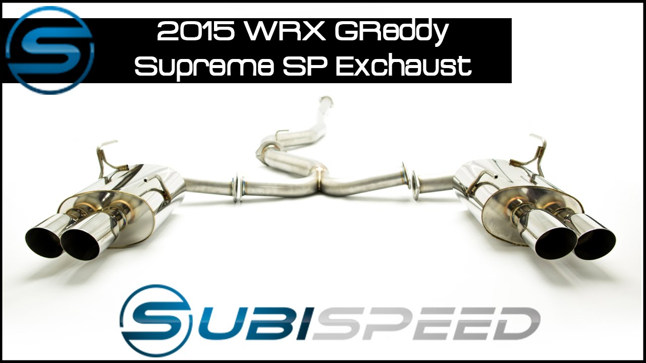 Subispeed - 2015 WRX Greddy Supreme SP Exhaust - YouTube