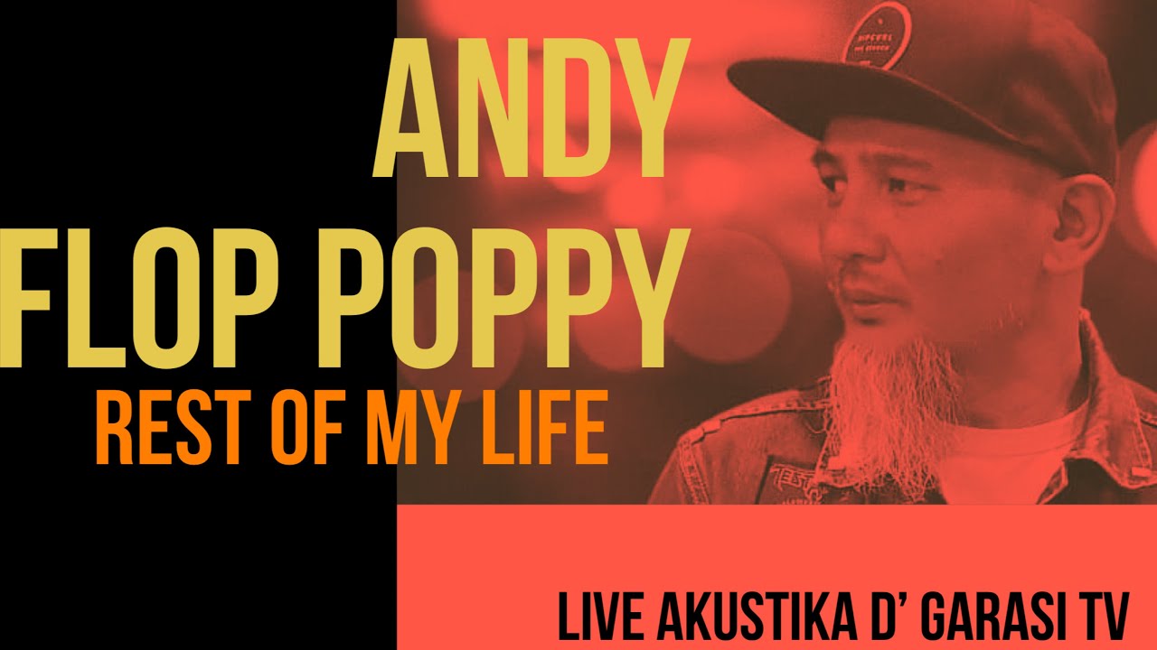 Andy Flop Poppy | Rest Of My Life - YouTube