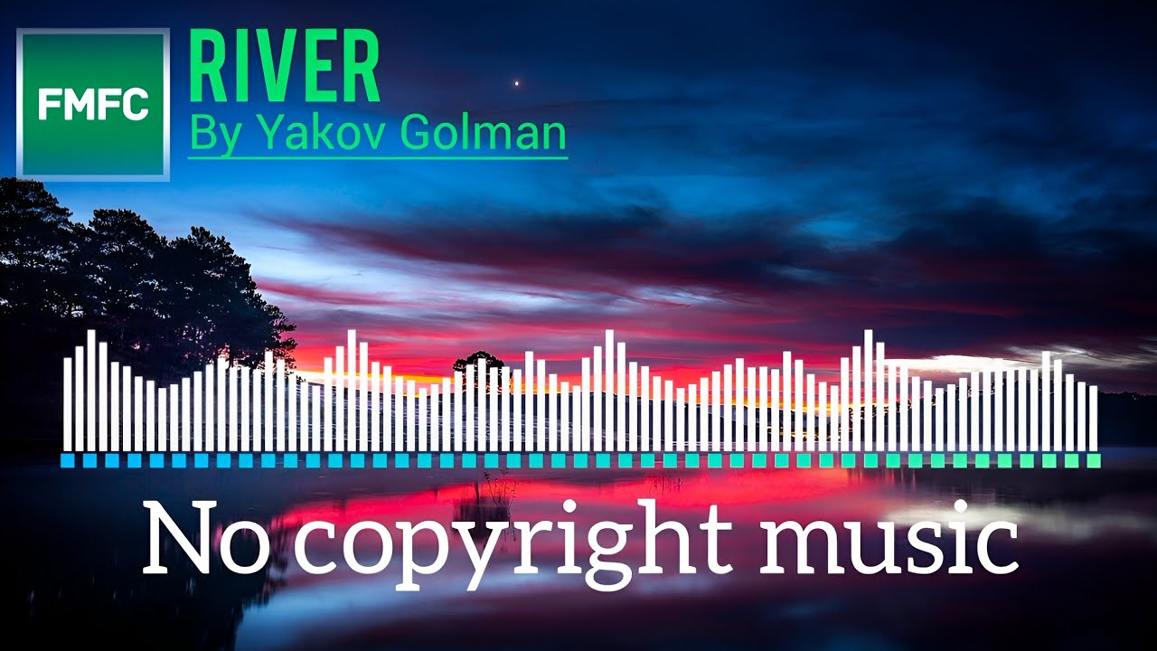 River – Free Flowing Chill EDM | No Copyright Music. - YouTube